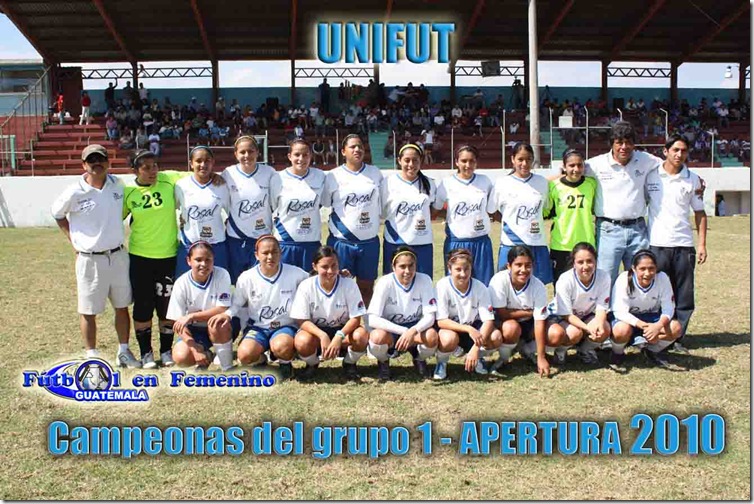 Fútbol en Femenino Guatemala: UNIFUT SUMO SU BICAMPEONATO AL IMPONERSE ...